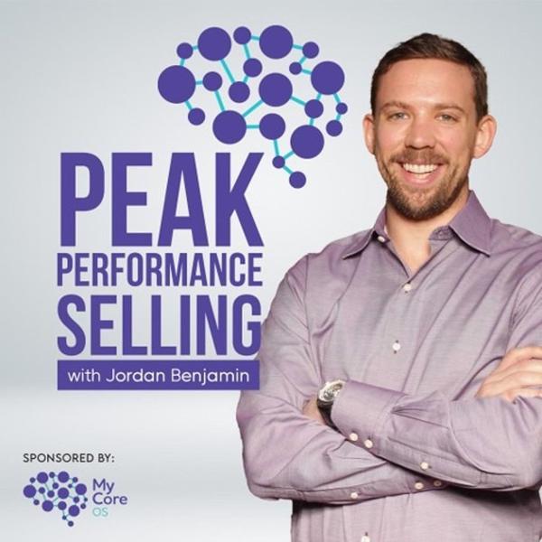 Show Notes: Peak Performance Selling with Jordan Benjamin - Paulo Rizal