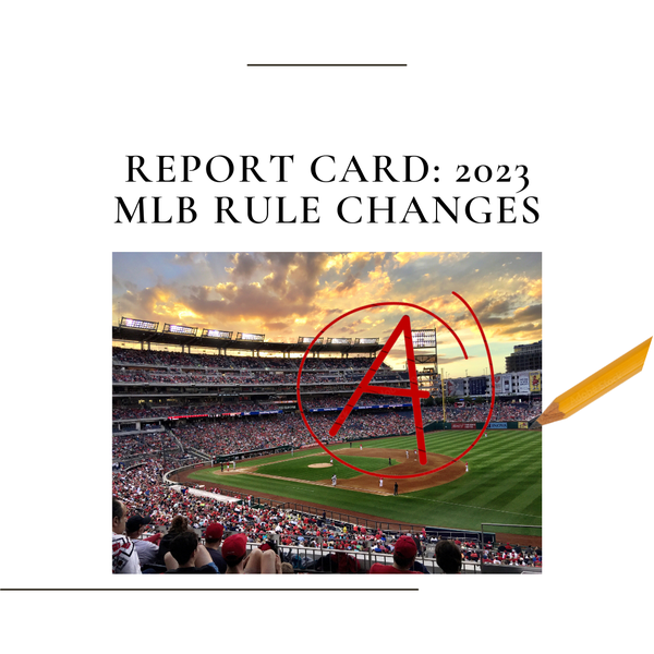 Report Card: 2023 MLB Rule Changes - Ryan Bunton Sports Media